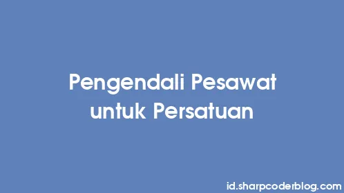 Pengendali Pesawat untuk Persatuan - Thumbnail