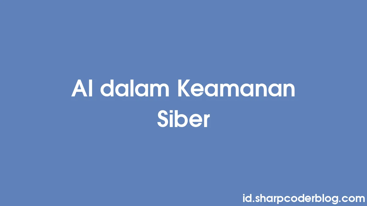 Ai Dalam Keamanan Siber Sharp Coder Blog