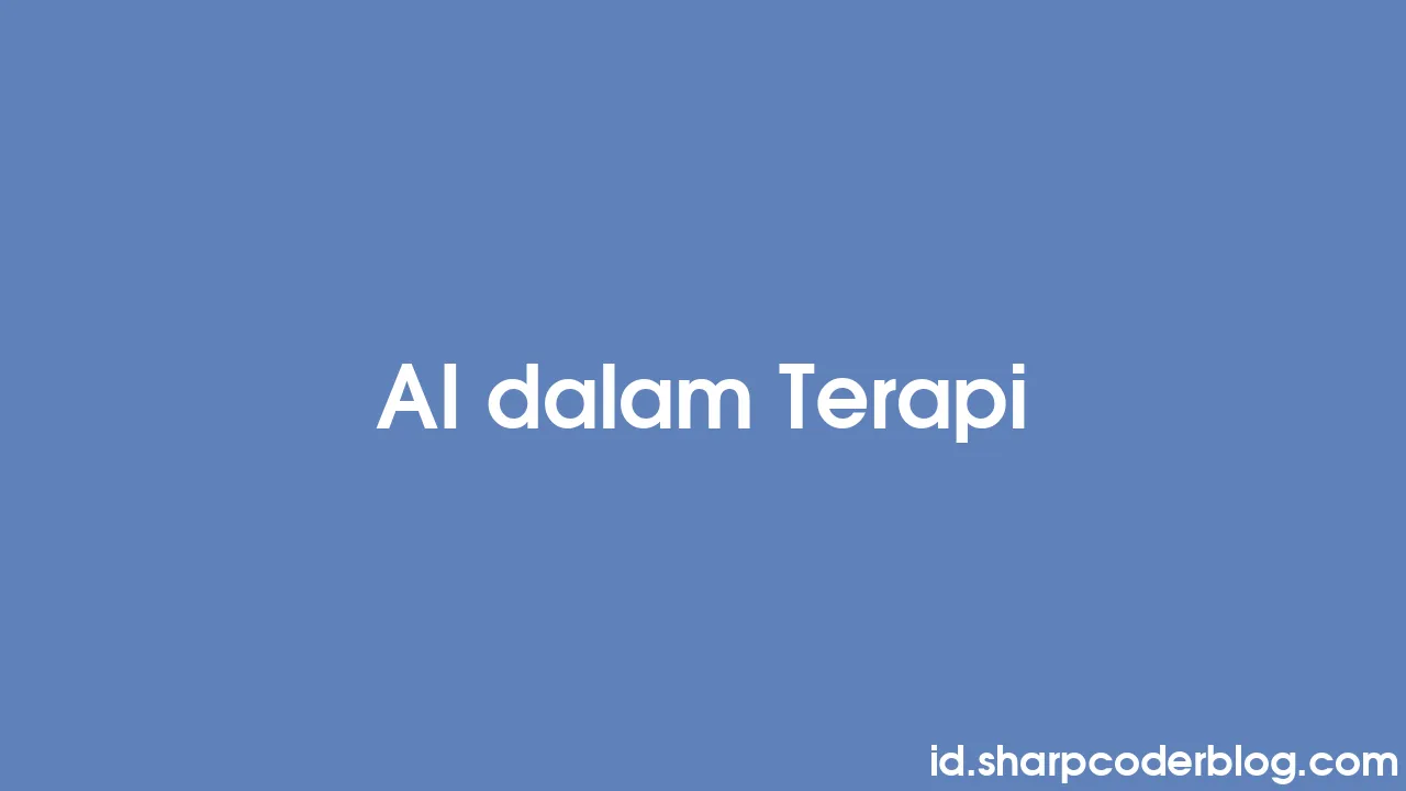 AI dalam Terapi | Sharp Coder Blog