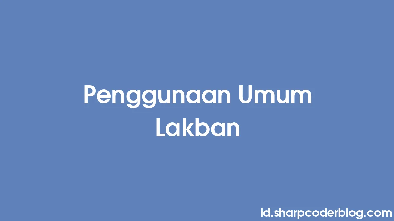 Penggunaan Umum Lakban | Sharp Coder Blog