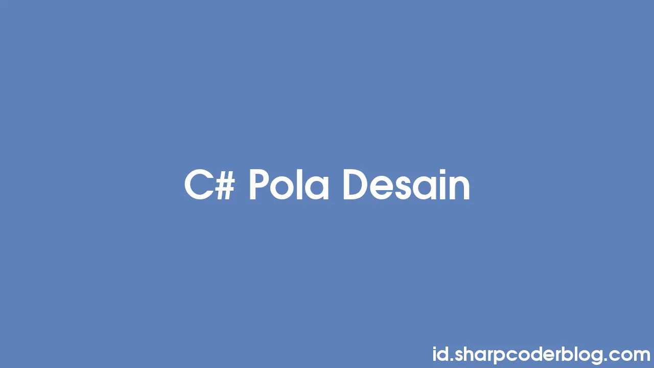 C Pola Desain Sharp Coder Blog