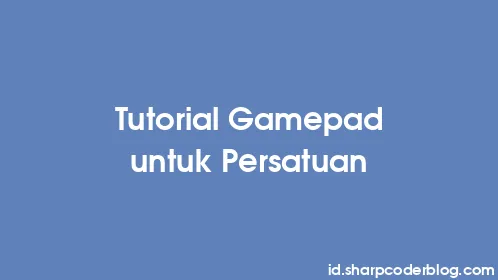 Tutorial Gamepad untuk Persatuan - Thumbnail