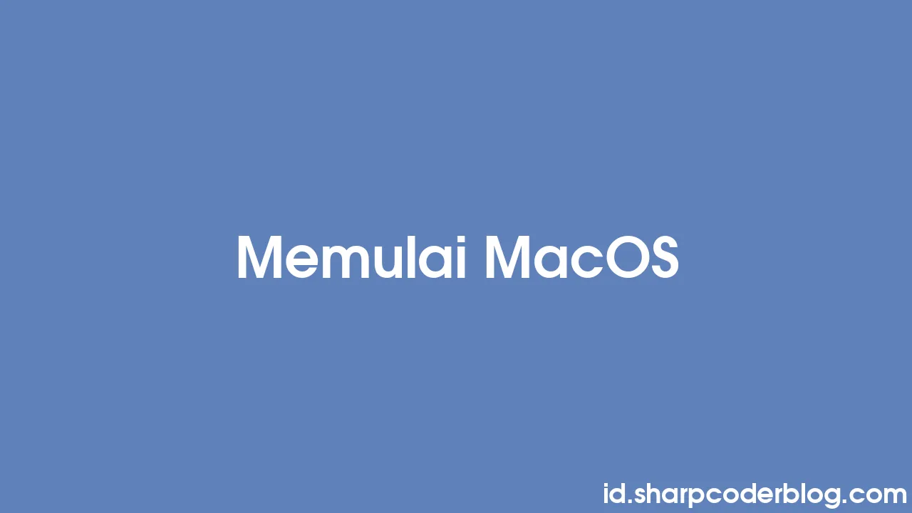 Memulai Macos Sharp Coder Blog 1145