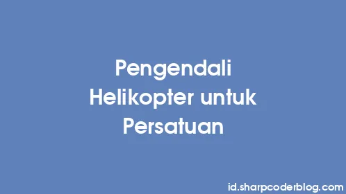Pengendali Helikopter untuk Persatuan - Thumbnail