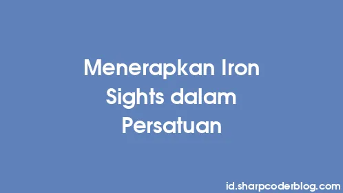 Menerapkan Iron Sights dalam Persatuan - Thumbnail