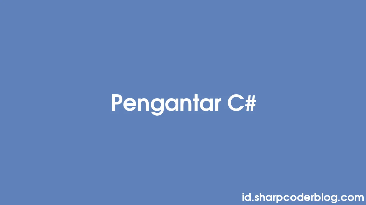 Pengantar C Sharp Coder Blog 9270