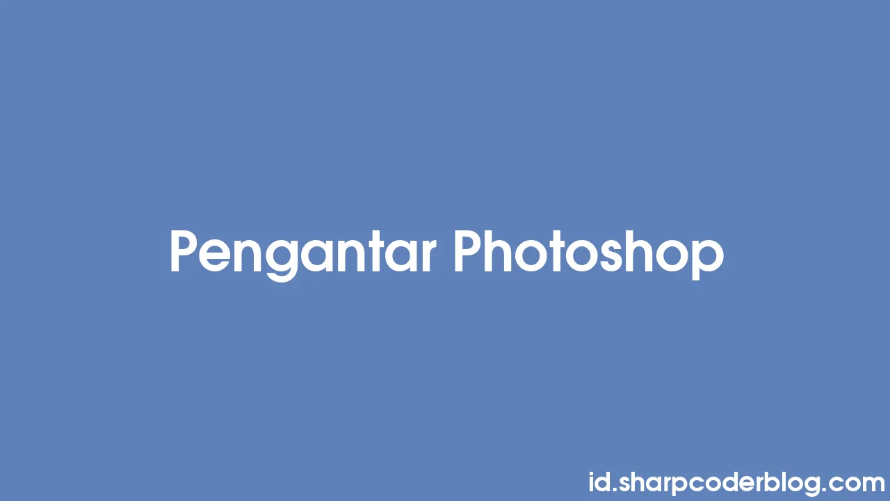 Pengantar Photoshop Sharp Coder Blog
