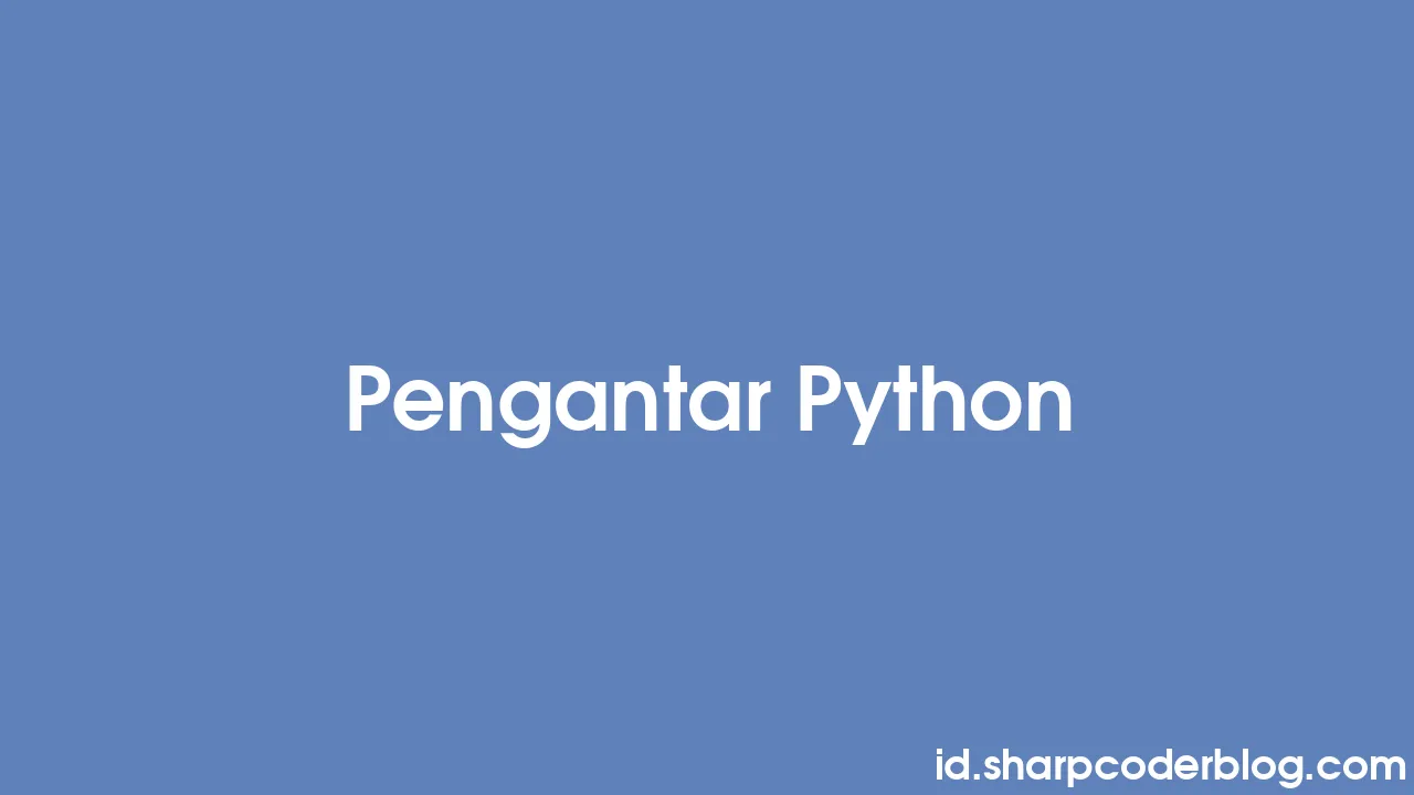Pengantar Python Sharp Coder Blog