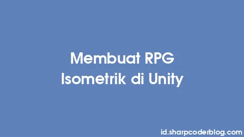 Membuat RPG Isometrik di Unity - Thumbnail