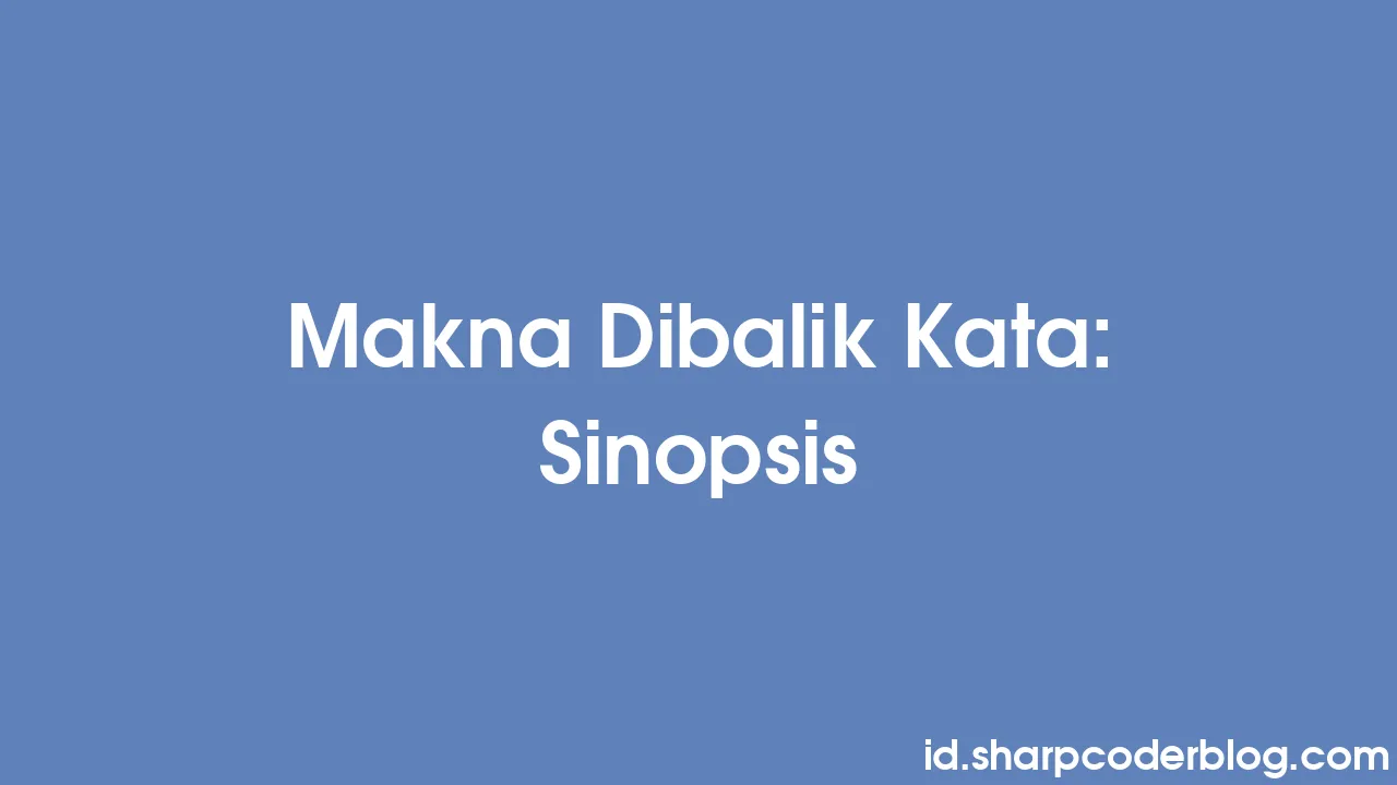 Makna Dibalik Kata: Sinopsis | Sharp Coder Blog