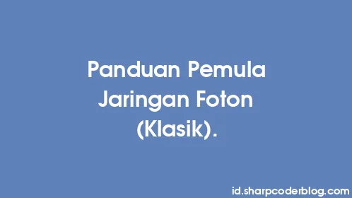 Panduan Pemula Jaringan Foton (Klasik). - Thumbnail