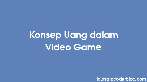 Konsep Uang dalam Video Game - Thumbnail