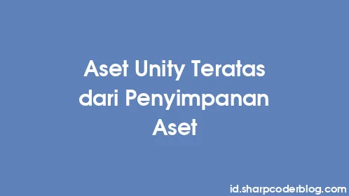 Aset Unity Teratas dari Penyimpanan Aset - Thumbnail