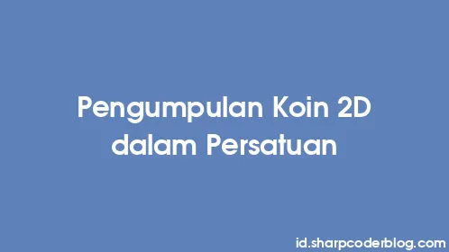 Pengumpulan Koin 2D dalam Persatuan - Thumbnail
