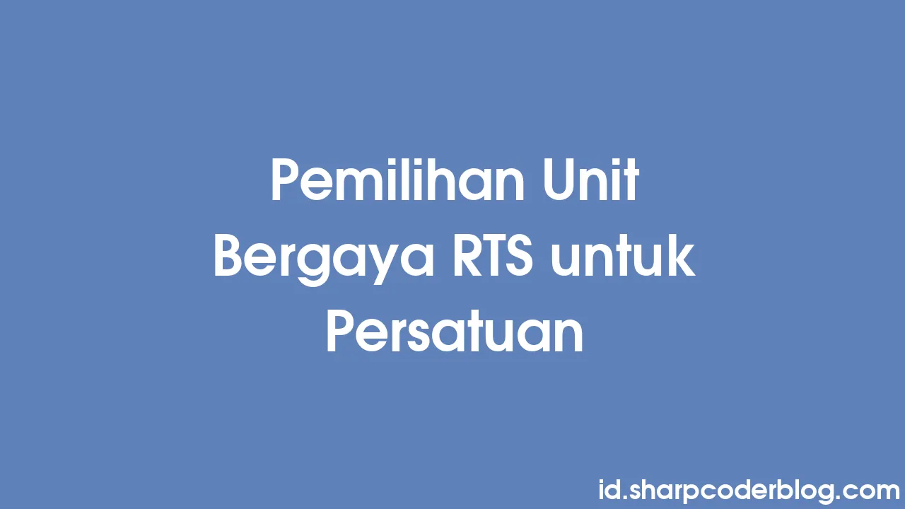 Pemilihan Unit Bergaya RTS untuk Persatuan | Sharp Coder Blog