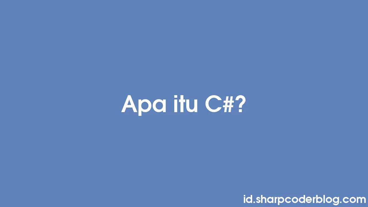 Apa Itu C Sharp Coder Blog